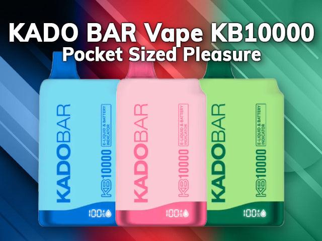 KADO BAR Vape KB10000 | Pocket Sized Pleasure — Elite Vapes
