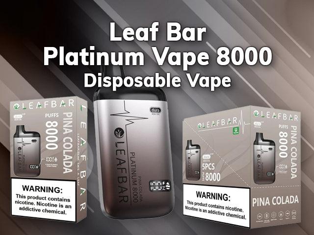Leaf Bar Platinum Vape 8000 — Elite Vapes